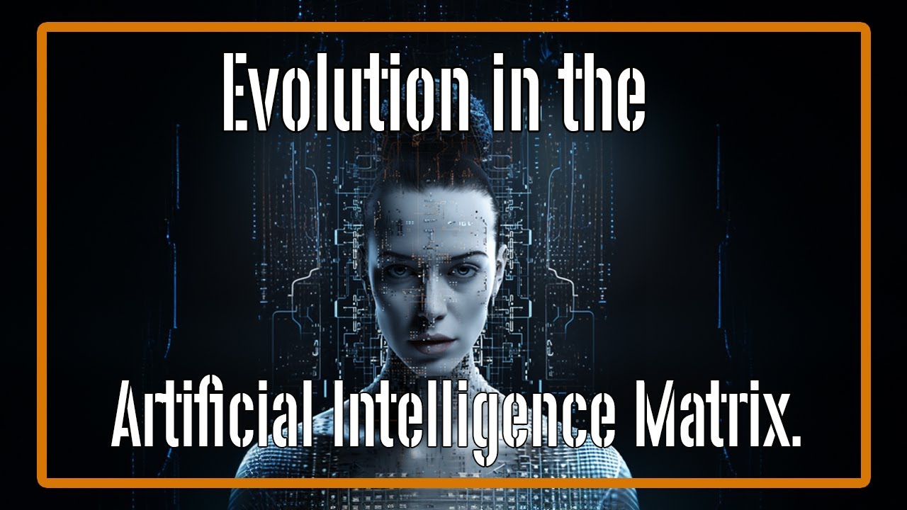 Evolution in the Artificial Intelligence Matrix - YouTube