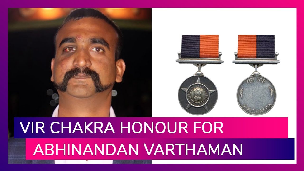 Wing Commander Abhinandan Varthaman To Be Awarded Vir Chakra: Know All ...