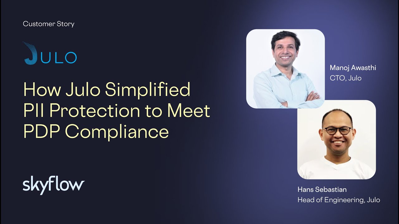 Julo | Skyflow - How Indonesia's Leading Fintech Simplified PII ...