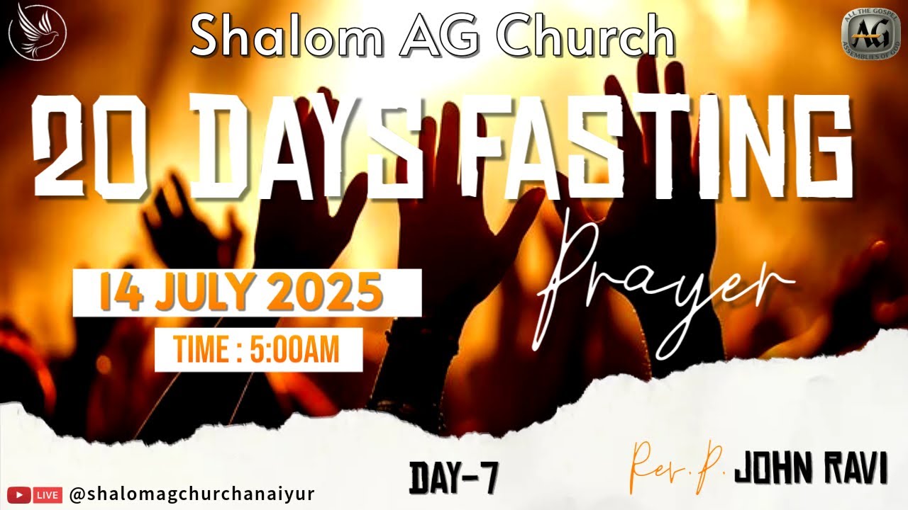 🔴 Live || 20 DAYS FASTING Prayer || DAY-07 || 14 JULY 2025 || Shalom AG ...