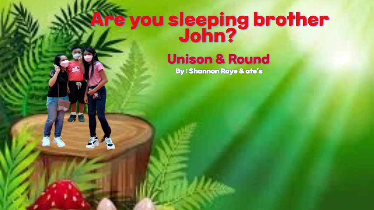 Are you Sleeping Brother John (unison / Round) - YouTube
