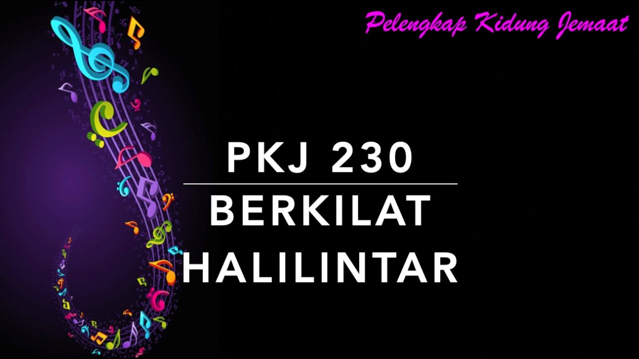 PKJ 230 Berkilat Halilintar - Pelengkap Kidung Jemaat Chords - Chordify