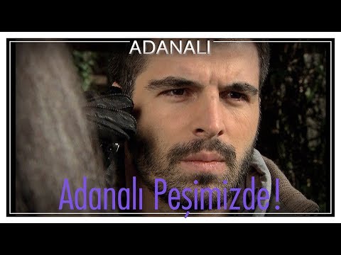 Adanalı peşimizde! - Adanalı