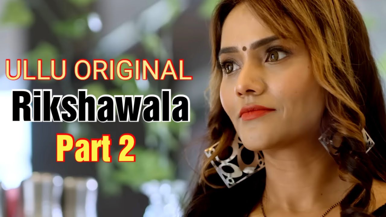 Jinnie Jaaz upcoming Hot Web series 2023:Rikshawala Part 2:Ullu Original :Cool Tech Rk - YouTube