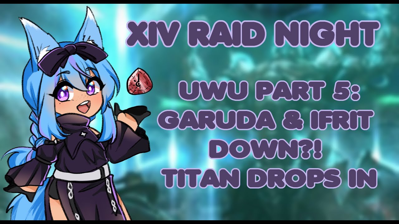 FFXIV RAID NIGHT: UWU PART 5 - YouTube
