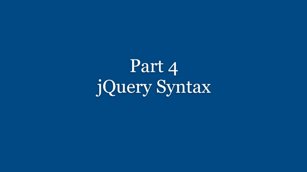 Part 4 Jquery Syntax Youtube