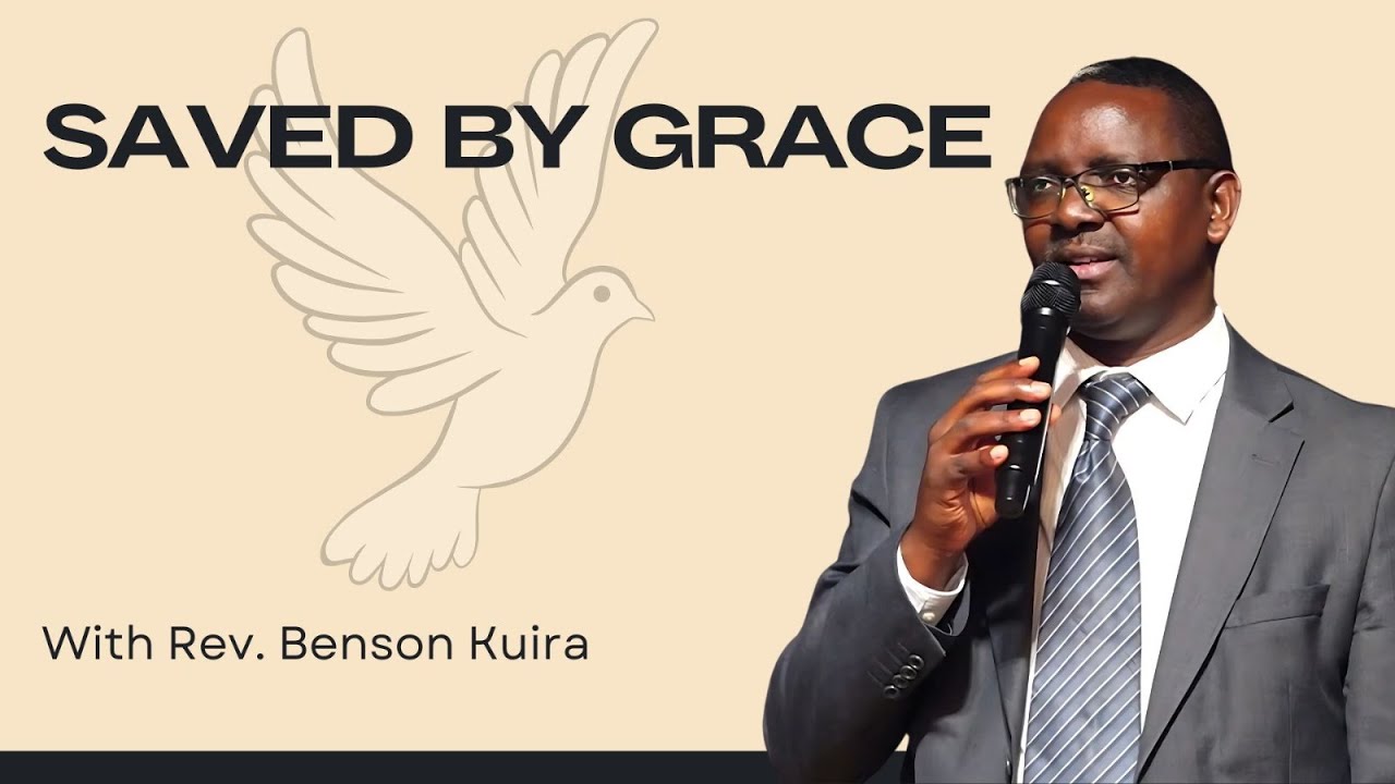 19th January 2025 (2nd Service) || Saved by Grace by Rev. Benson Kuira ...