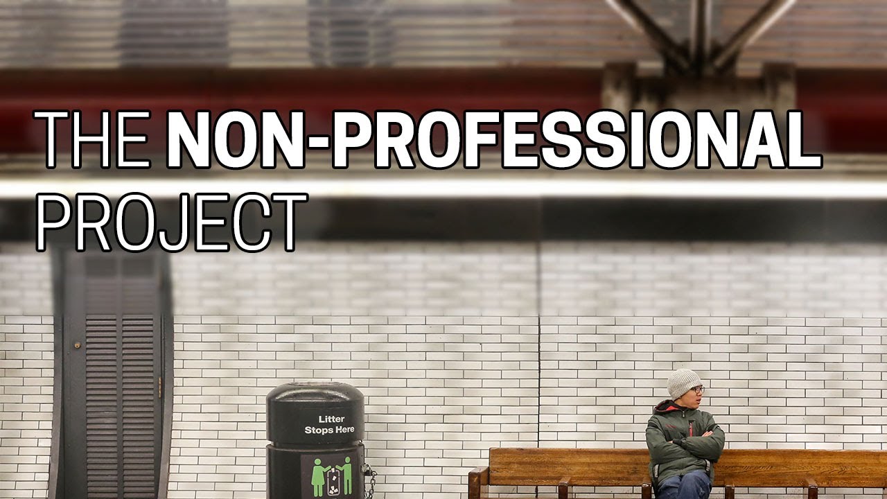 The Non-Professional Project - YouTube