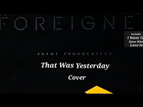 That Was Yesterday ( Foreigner Cover ) - YouTube