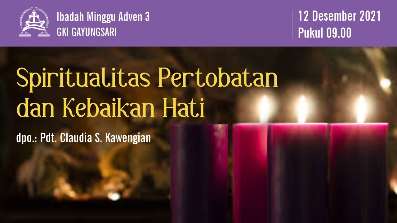 Ibadah Minggu Adven Ke 3 Gki Gayungsari 12 Desember 2021 Youtube