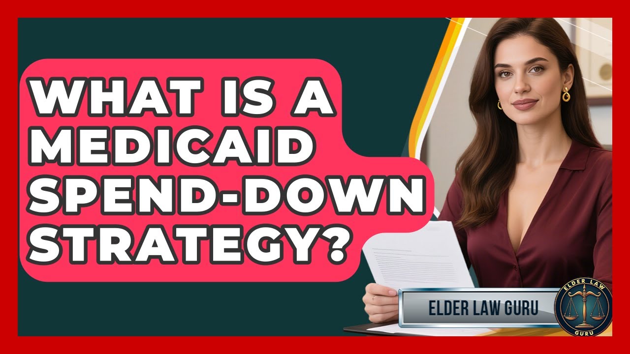 What Is A Medicaid Spend-down Strategy? - Elder Law Guru - YouTube