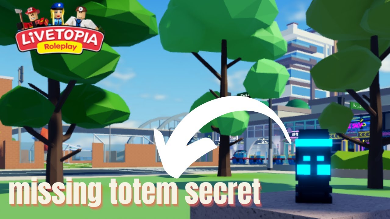 LIVETOPIA MISSING TOTEM SECRET // Livetopia Roleplay (Roblox) - YouTube