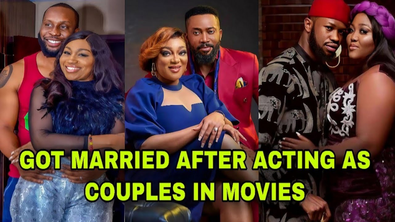 Top 20 Nollywood Actors who got married after acting as couples # ...