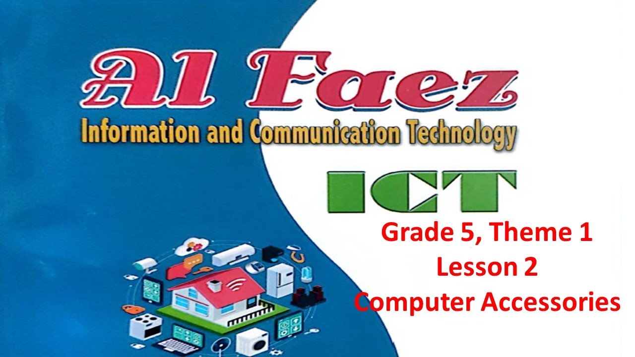 ICT | Grade 5 | Term 1 | Theme 1 | Lesson 2 | Computer Accessories - YouTube