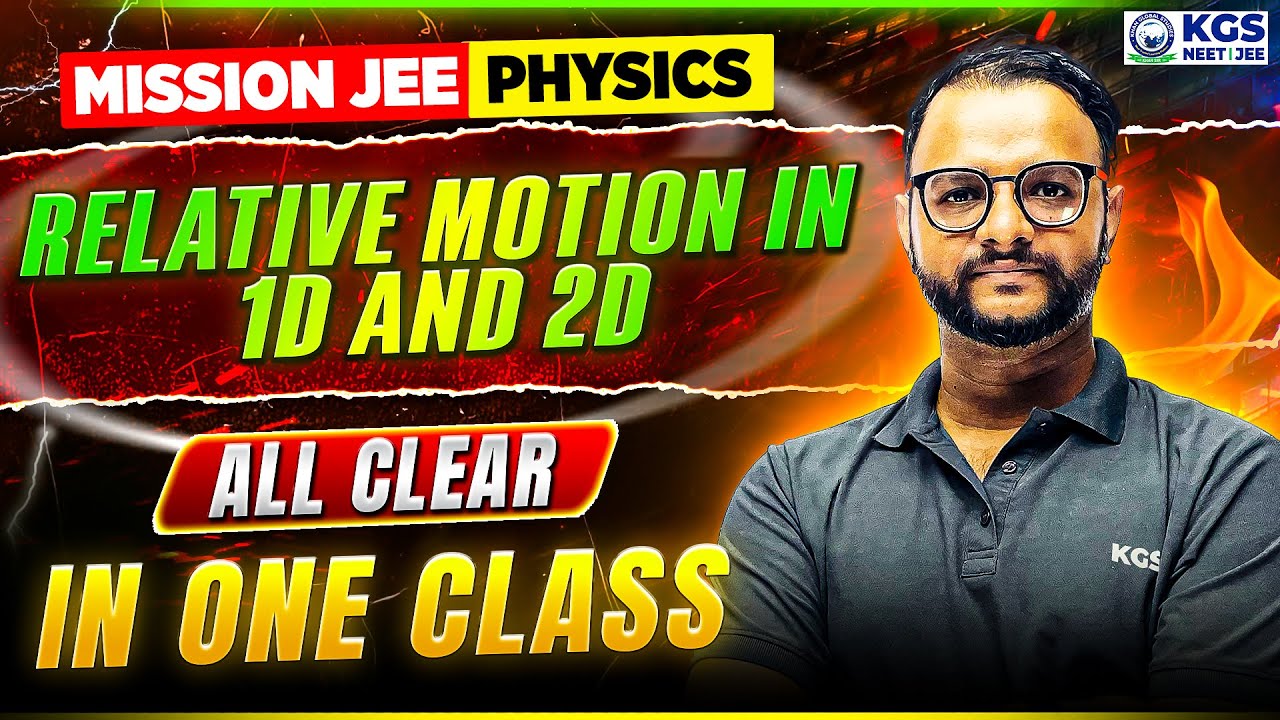 Relative Motion In 1D And 2D One Shot Revision | JEE Physics 2026 | Physics By RG Sir | KGS JEE ...