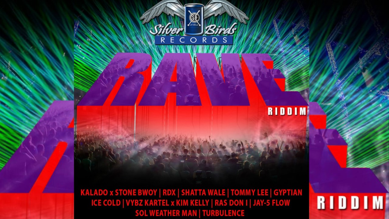 RAVE RIDDIM MIX (APRIL 2017) VYBZ KARTEL FT KIM KELLY,TOMMY LEE,RDX ...