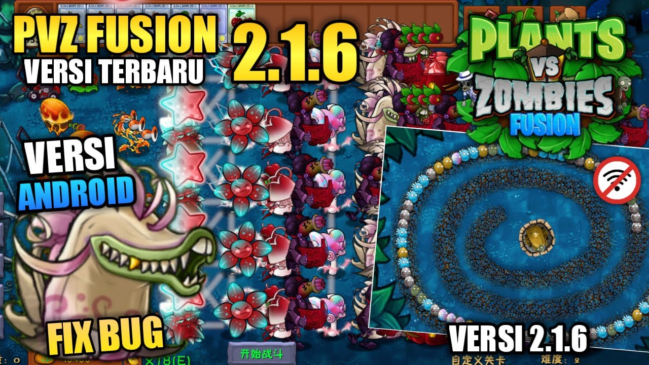 RELEASE‼️PVZ FUSION ANDROID V2.1.6 TERBARU 2024 | PLANTS VS ZOMBIES ...
