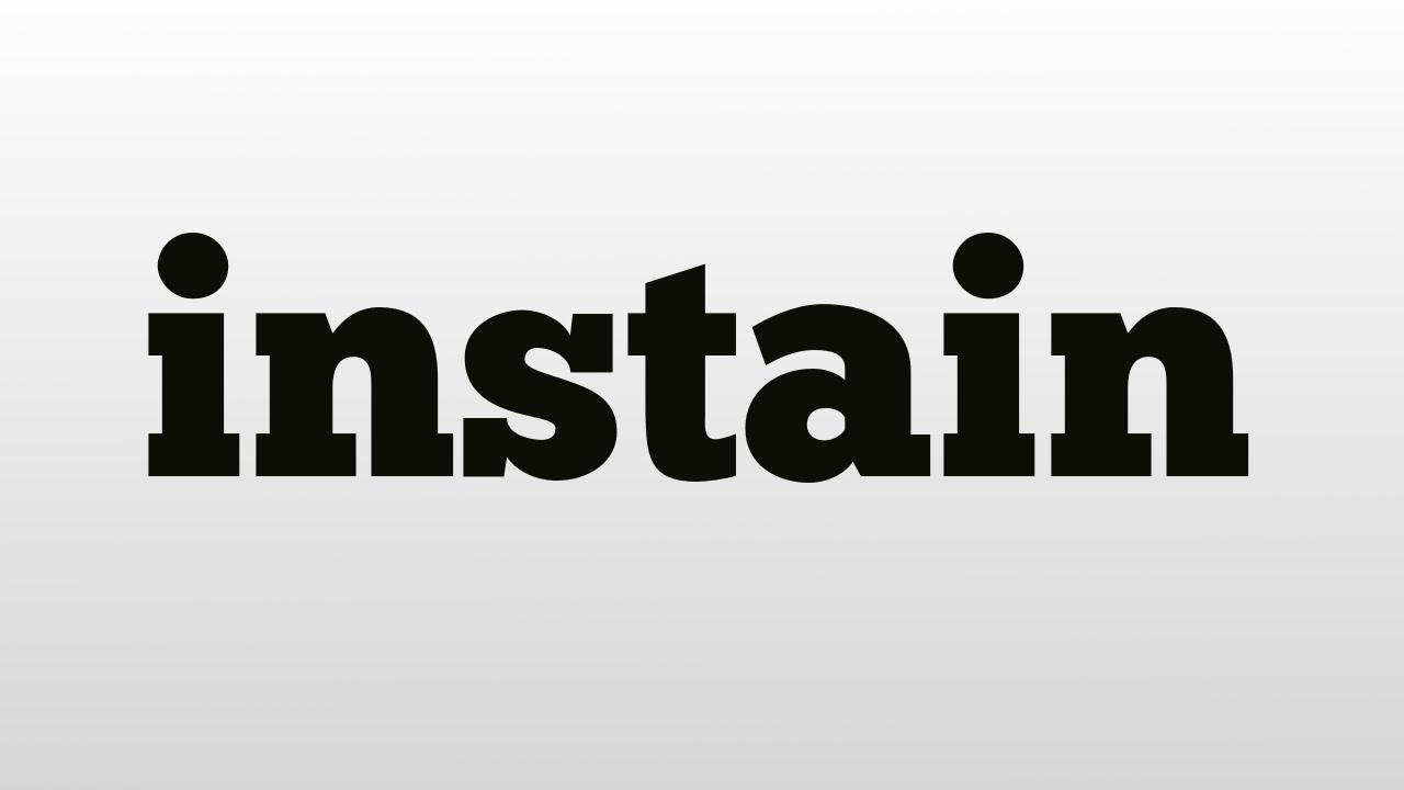 instain meaning and pronunciation - YouTube