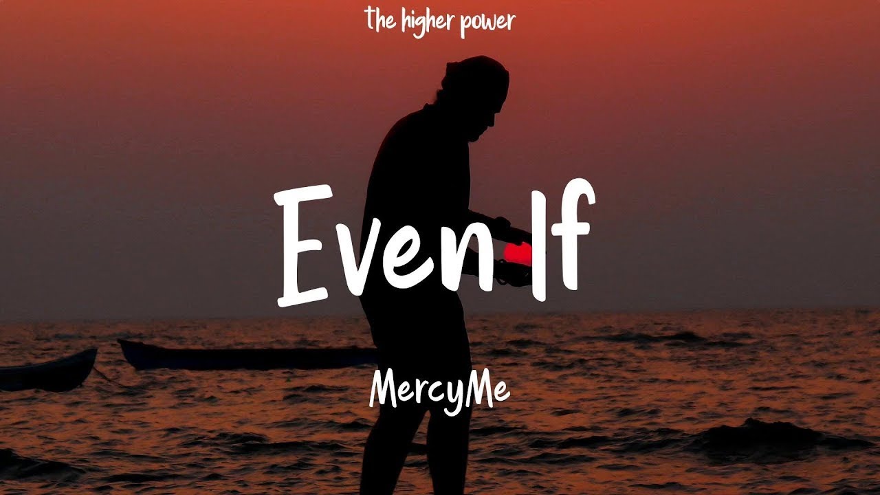 MercyMe - Even If (Lyrics) | 1 Hour - YouTube
