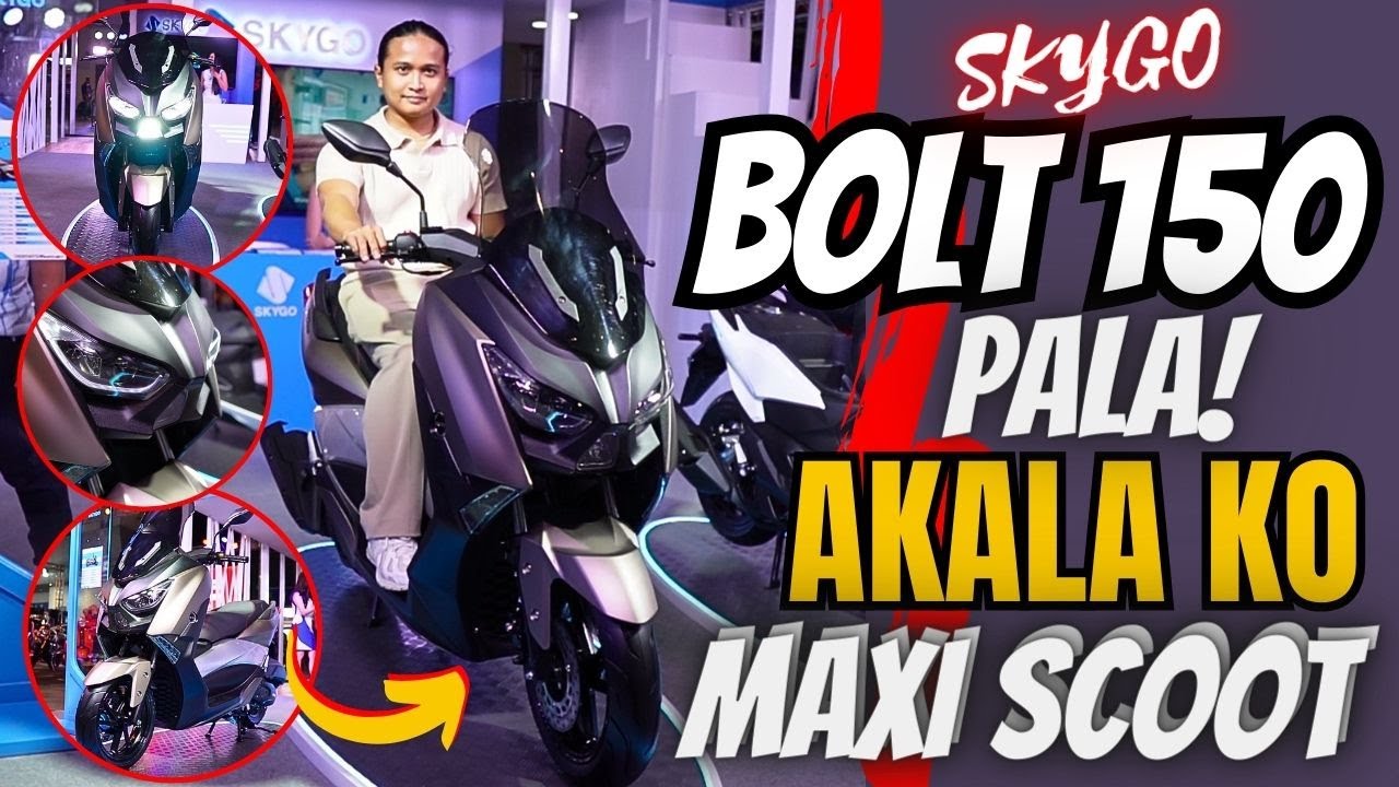 AKALA KO 300CC MAXI-SCOOT BAGONG BOLT 150 PALA NG SKYGO! - YouTube