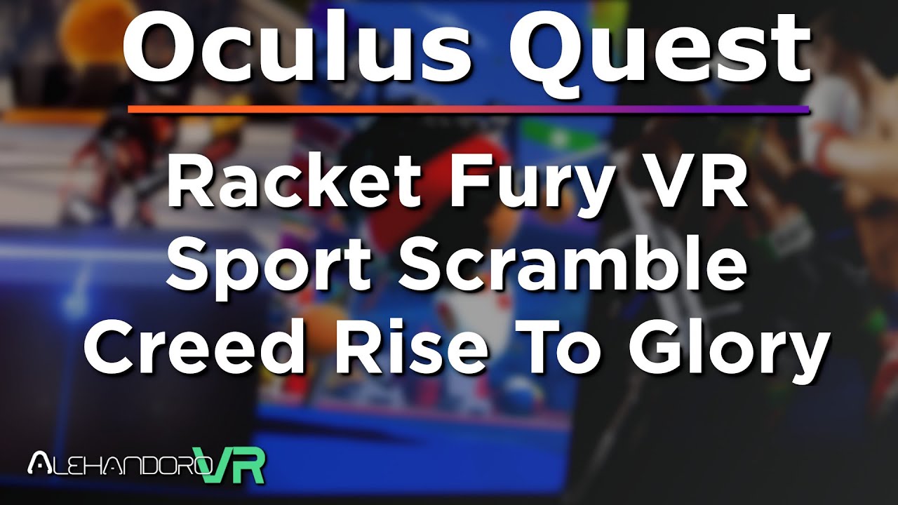 OCULUS QUEST: Racket Fury, Sport Scramble y Creed Rise to Glory - YouTube