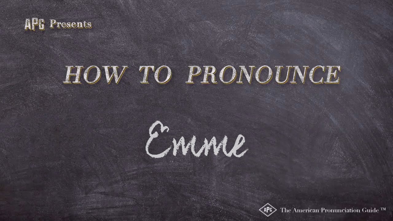 How to Pronounce Emme (Real Life Examples!) - YouTube