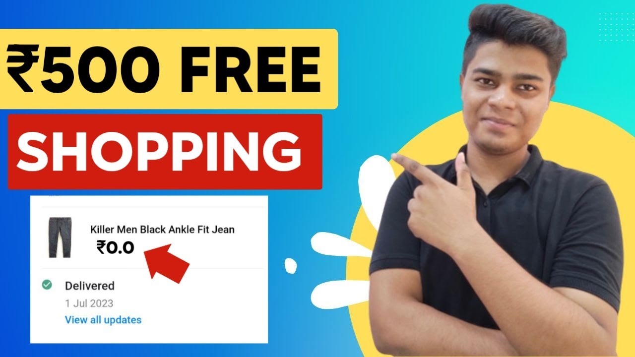 New 100% free shopping offer | Free up ₹500 free shopping offer ...