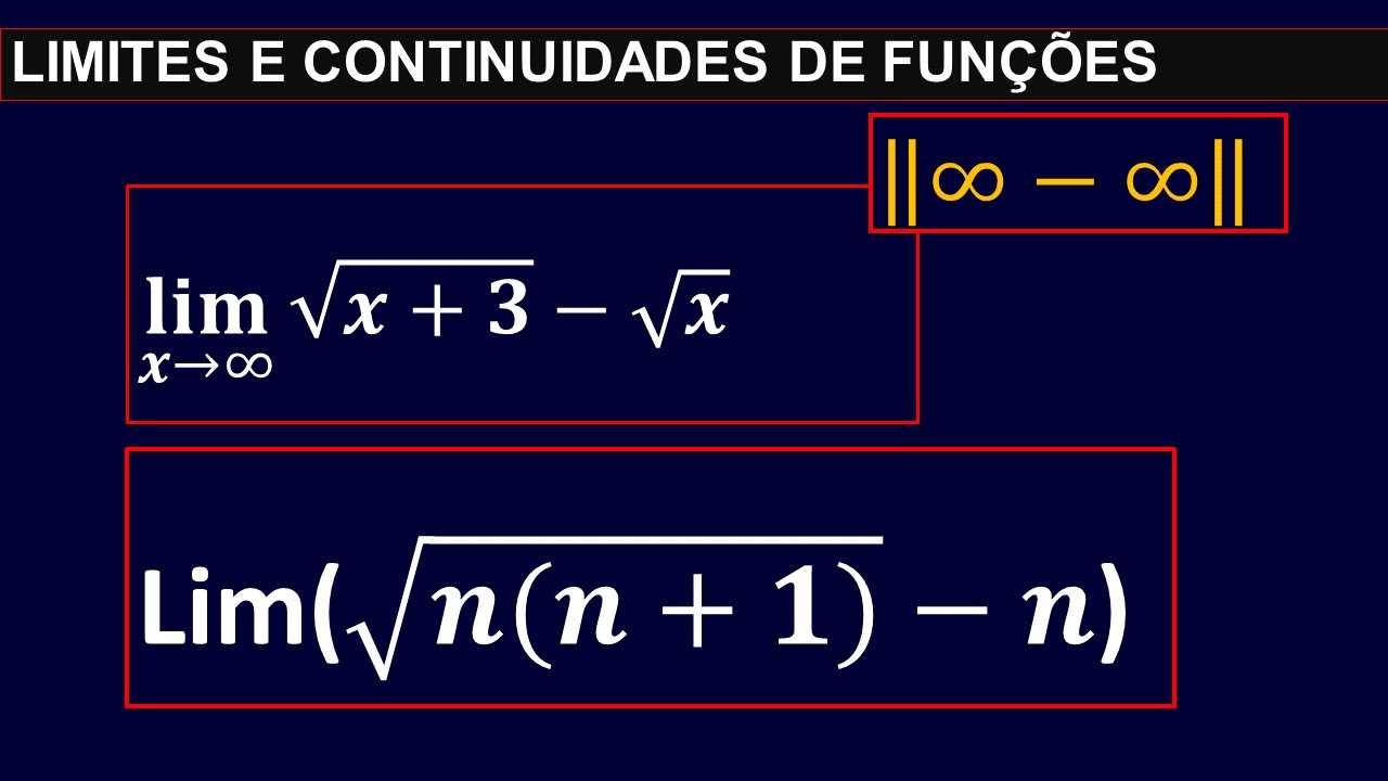 COMO CALCULAR LIMITES DE INDETERMINAÇÃO INFINITO MENOS INFINITO - YouTube