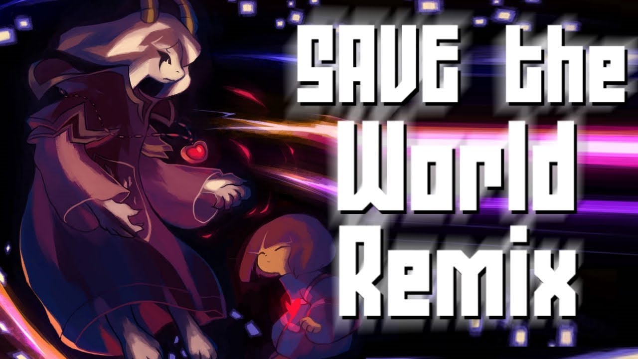 [Remix] Undertale - SAVE the World [Final Boss Phase 2 Theme] - YouTube