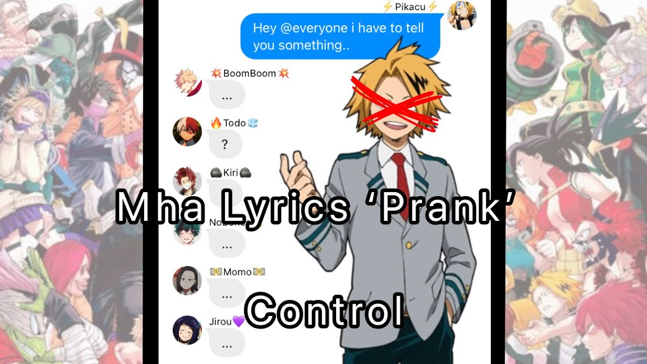 Control Mha Lyrics “prank” 1/? - YouTube