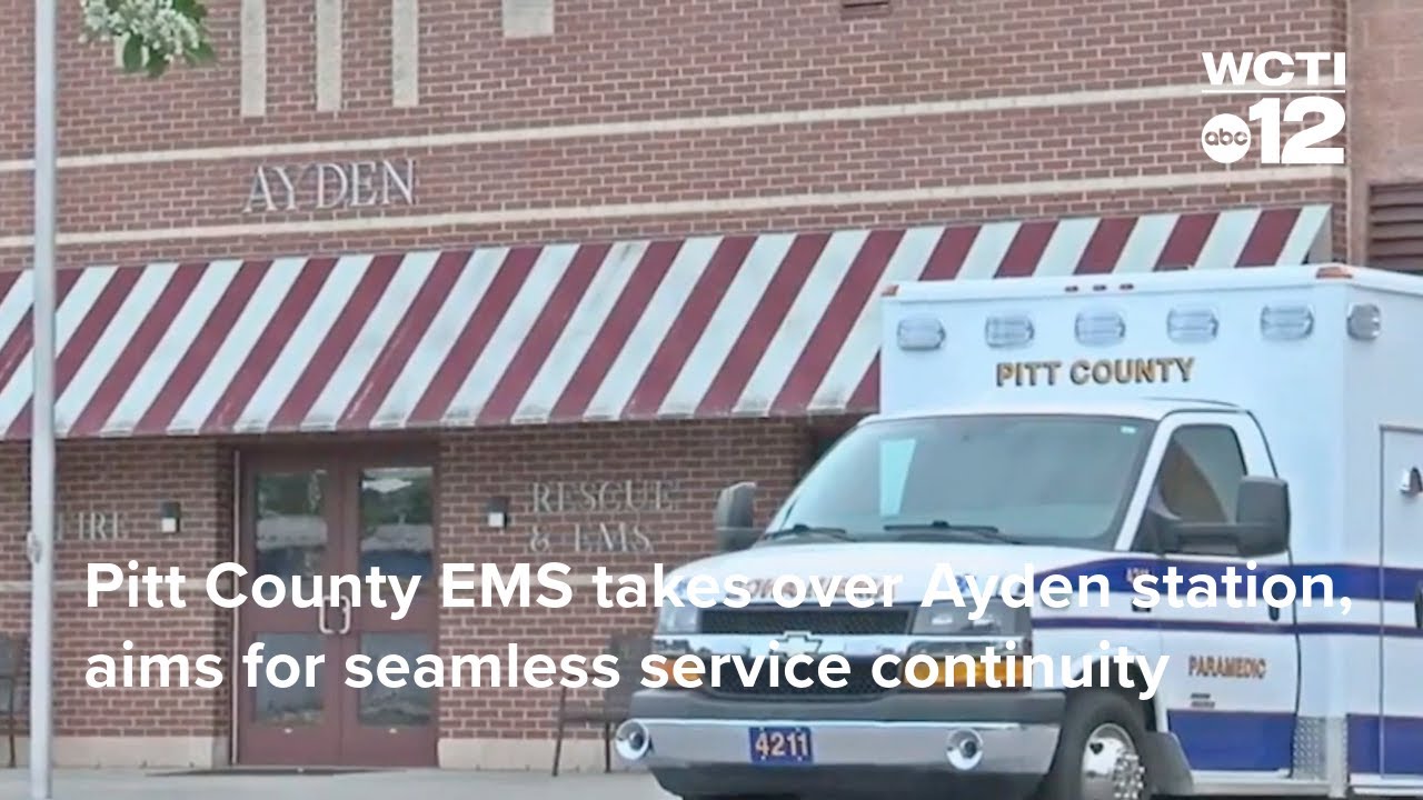 Pitt County EMS takes over Ayden station, aims for seamless service ...