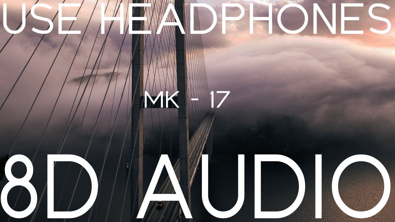 MK - 17 (8D AUDIO) 🎧 - YouTube