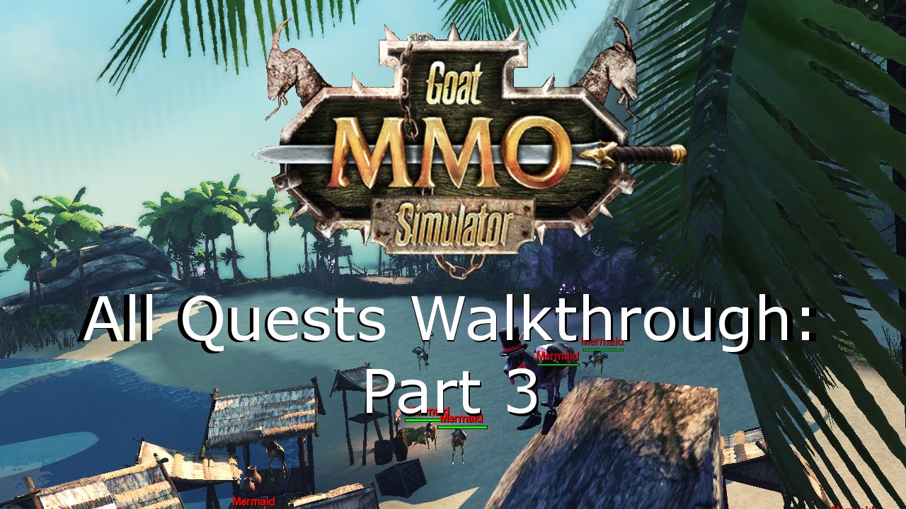 Goat Simulator: MMO Quests Part 3 + Achievements - YouTube