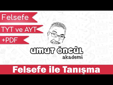 Felsefe | TYT ve AYT | Felsefeyi Tanıma | Felsefeyle Tanışma | +PDF