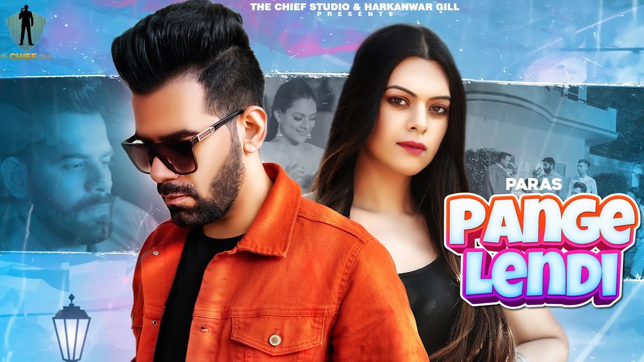Pange Lendi (Official Music Video) | Paras | Latest Punjabi Song 2021 ...