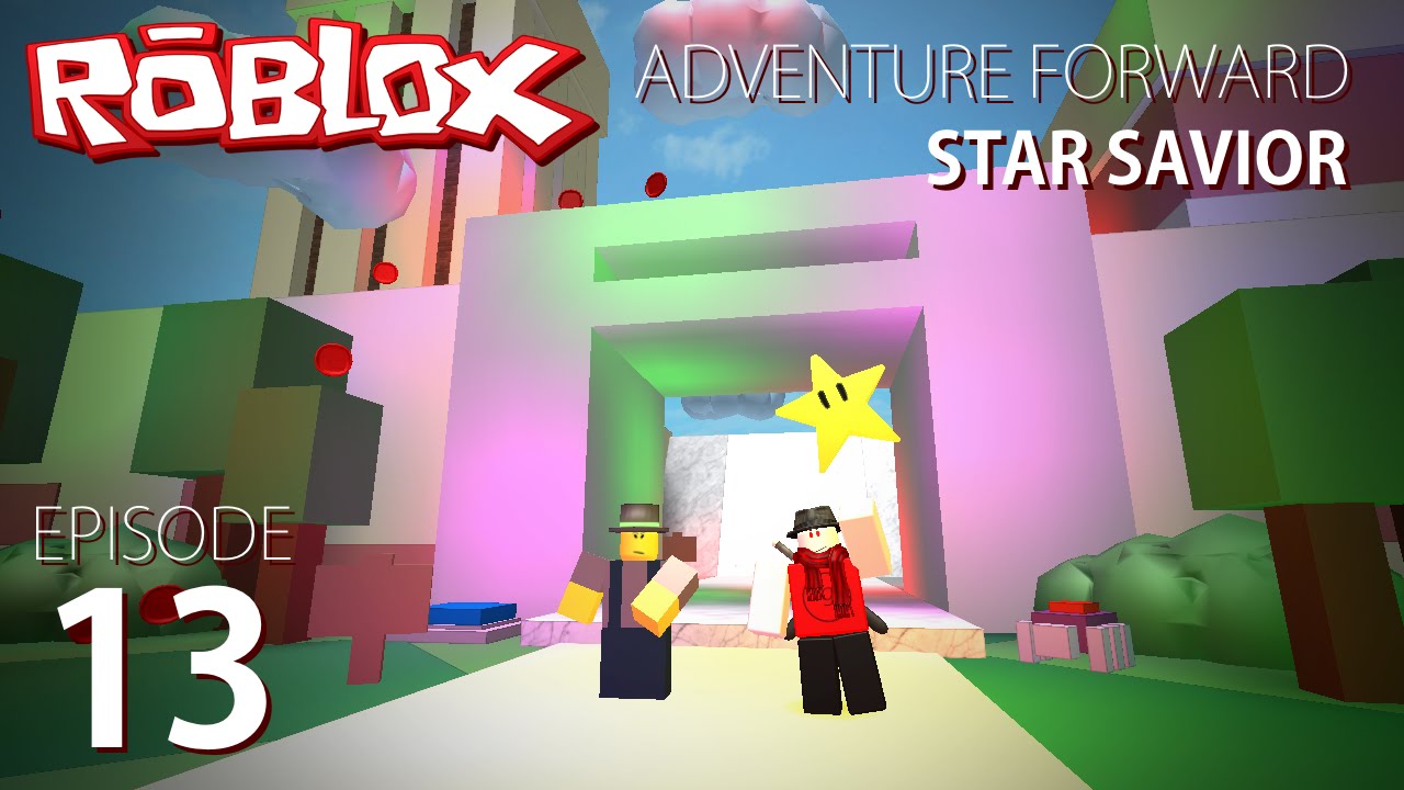 MOVE ON WITH OUR LIVES (Roblox: Adventure Forward, Star Savior #13 ...