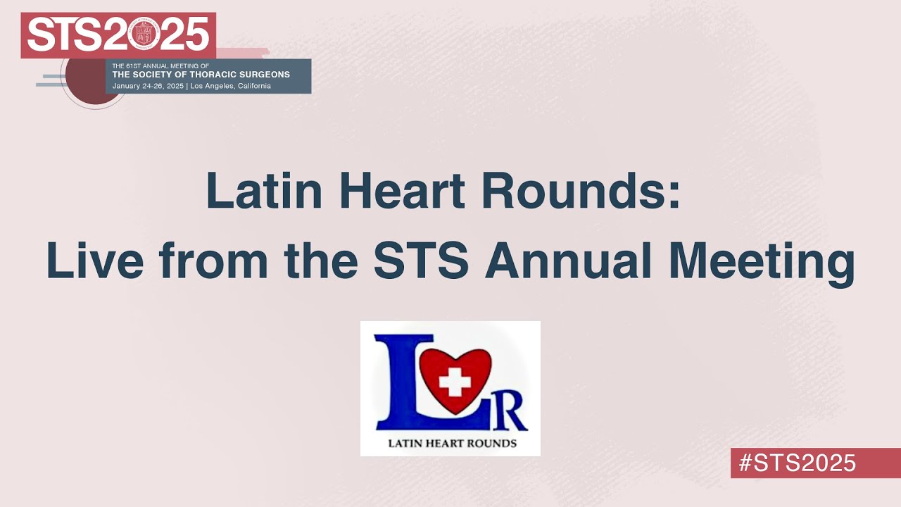 STS 2025: Latin Heart Rounds Live - YouTube