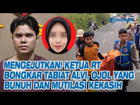 TABIAT Alvi Maulana Pelaku Pembunuhan dan Mutilasi Kekasih Dibongkar Ketua RT