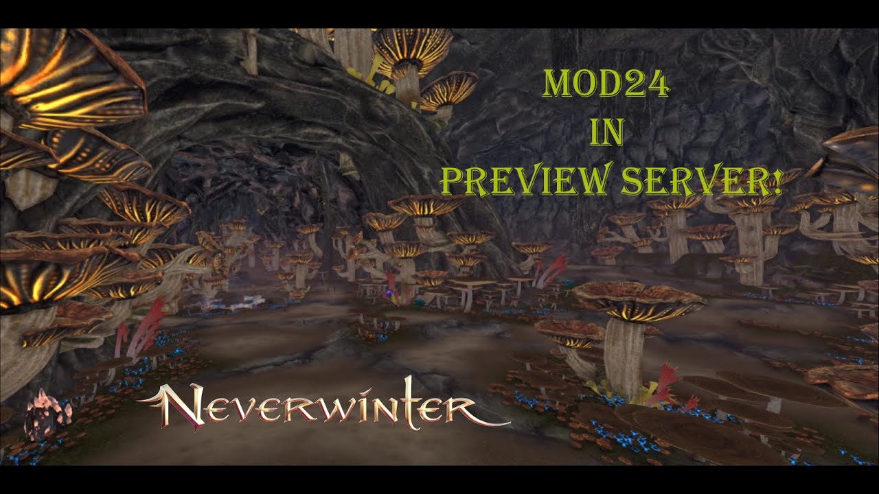 MOD 24 RELEASE! PREVIEW SERVER NEVERWINTER - YouTube
