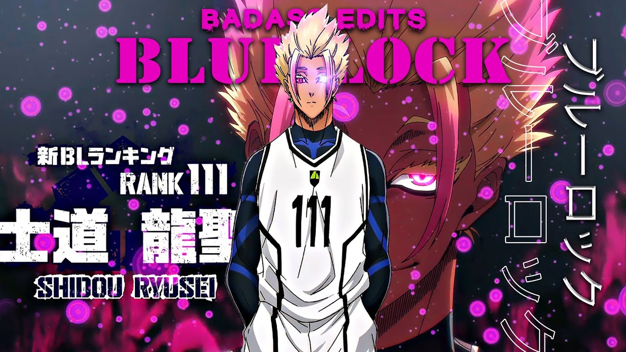 Blue Lock "Shidou Ryusei" [AMV/EDIT」4k! - COSMO | Quick! - YouTube