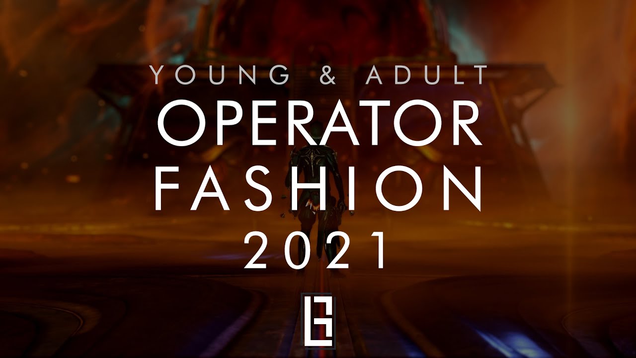 Operator Fashion 2021 | Young & Adult Tenno - YouTube