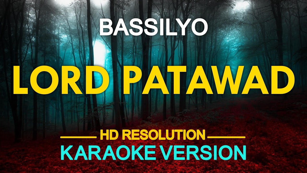 LORD PATAWAD - Bassilyo (KARAOKE Version) - YouTube