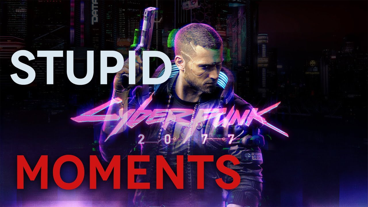 Cyberpunk 2077 - Stupid and Funny Moments so far... - YouTube