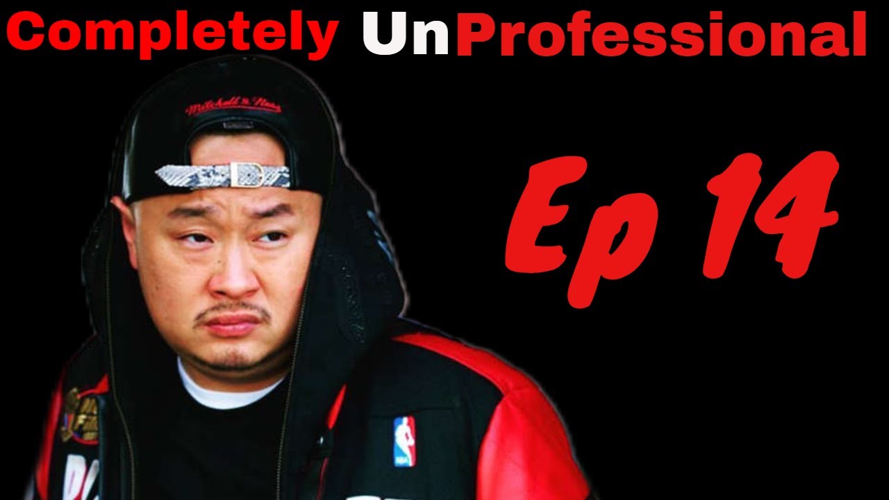 Completely Unprofessional w/Dante Chang Ep 14: Just Kill Me (Dick ...
