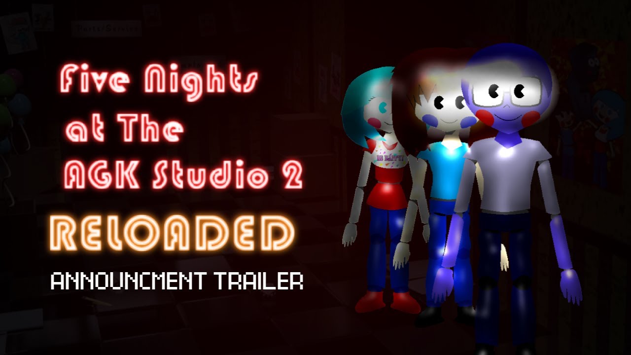 Five Nights at The AGK Studio 2 RELOADED = Announcment Trailer - YouTube