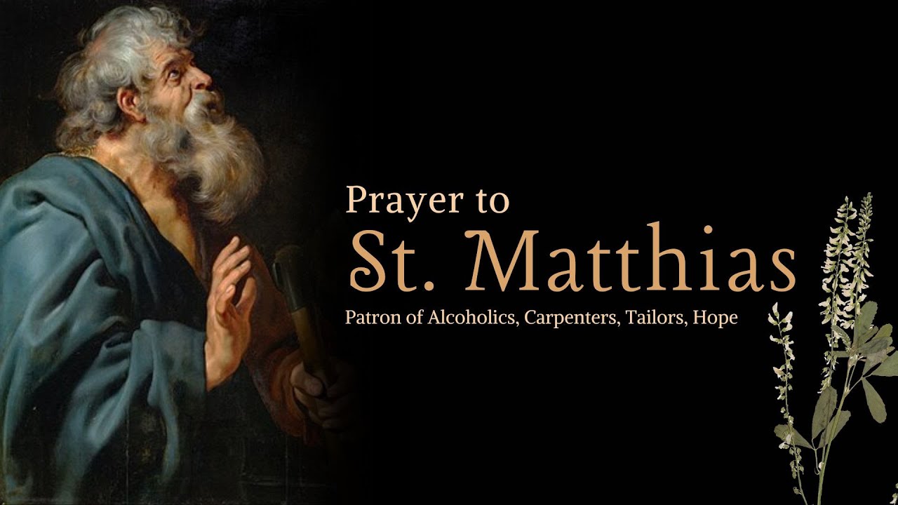 Prayer to St. Matthias - The Patron of Alcoholics, Carpenters, Tailors ...