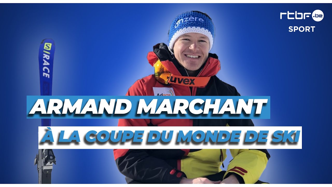 Ski : dans les coulisses d'une coupe du monde avec Armand Marchant ...