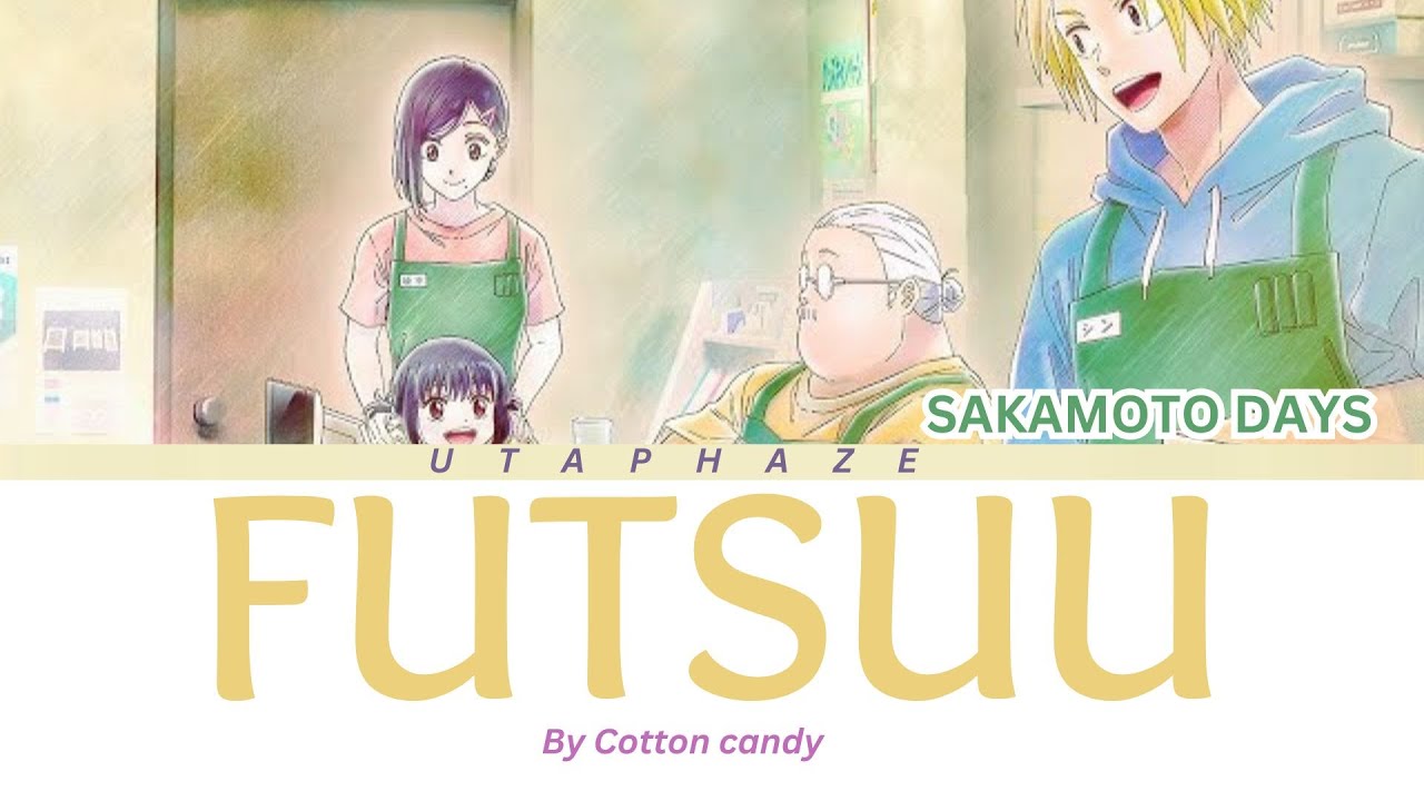 SAKAMOTO DAYS - Ending FULL "FUTSUU" by Conton Candy (Lyrics) - YouTube