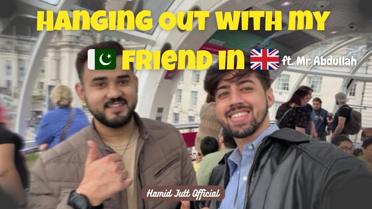 Hanging Out with My Pakistani🇵🇰 Friend in the UK🇬🇧| Mister abdullah ...