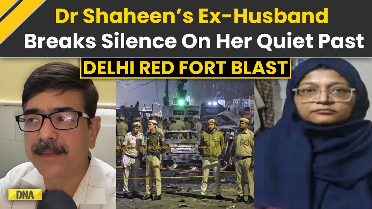 Delhi News: Dr Shaheen’s Ex-Husband Opens Up On Her Shocking ...